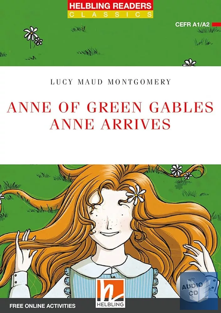 ANNE OF GREEN GABLES - ANNE ARRIVES (A1-A2, BOOK+APP+E-ZONE)