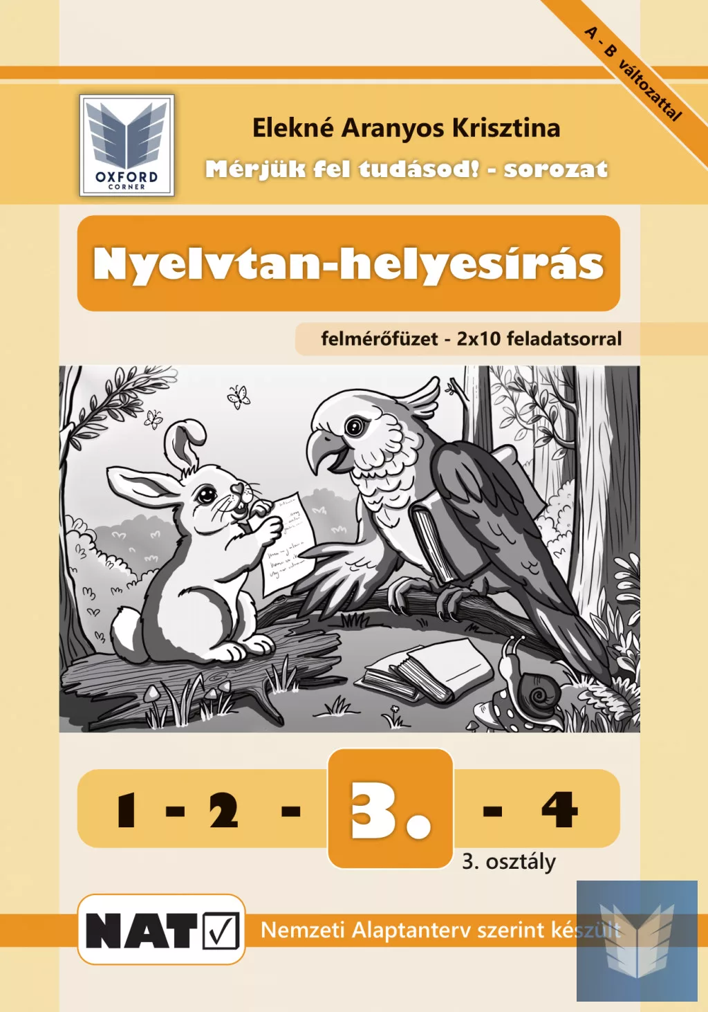 Mérjük fel tudásod! - Nyelvtan-helyesírás felmérőfüzet 3. os